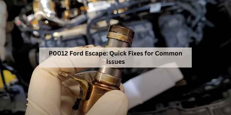 Solución al código p0012 en el Ford Escape: diagnóstico y reparación ...